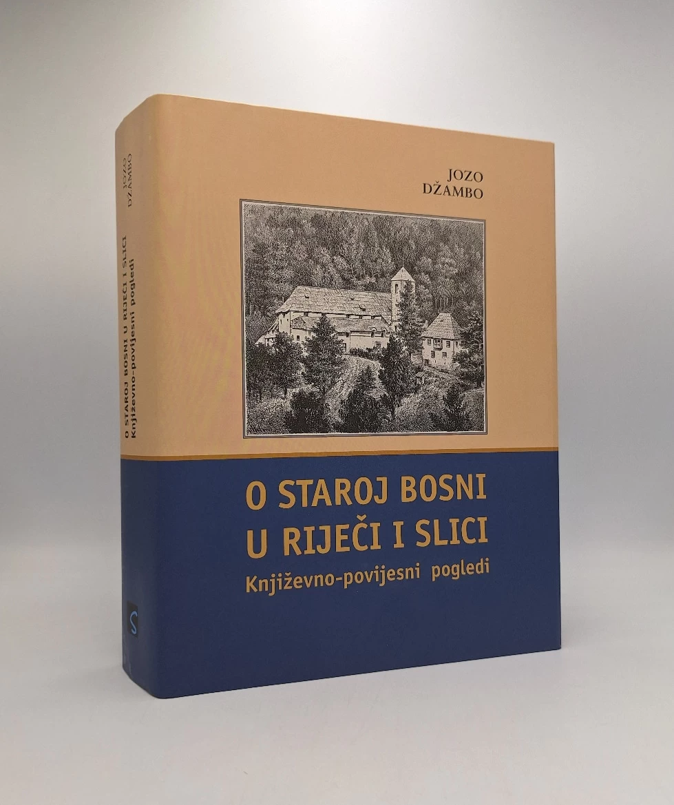 O staroj Bosni u riječi i slici: Književno-povijesni pogledi knjige ...