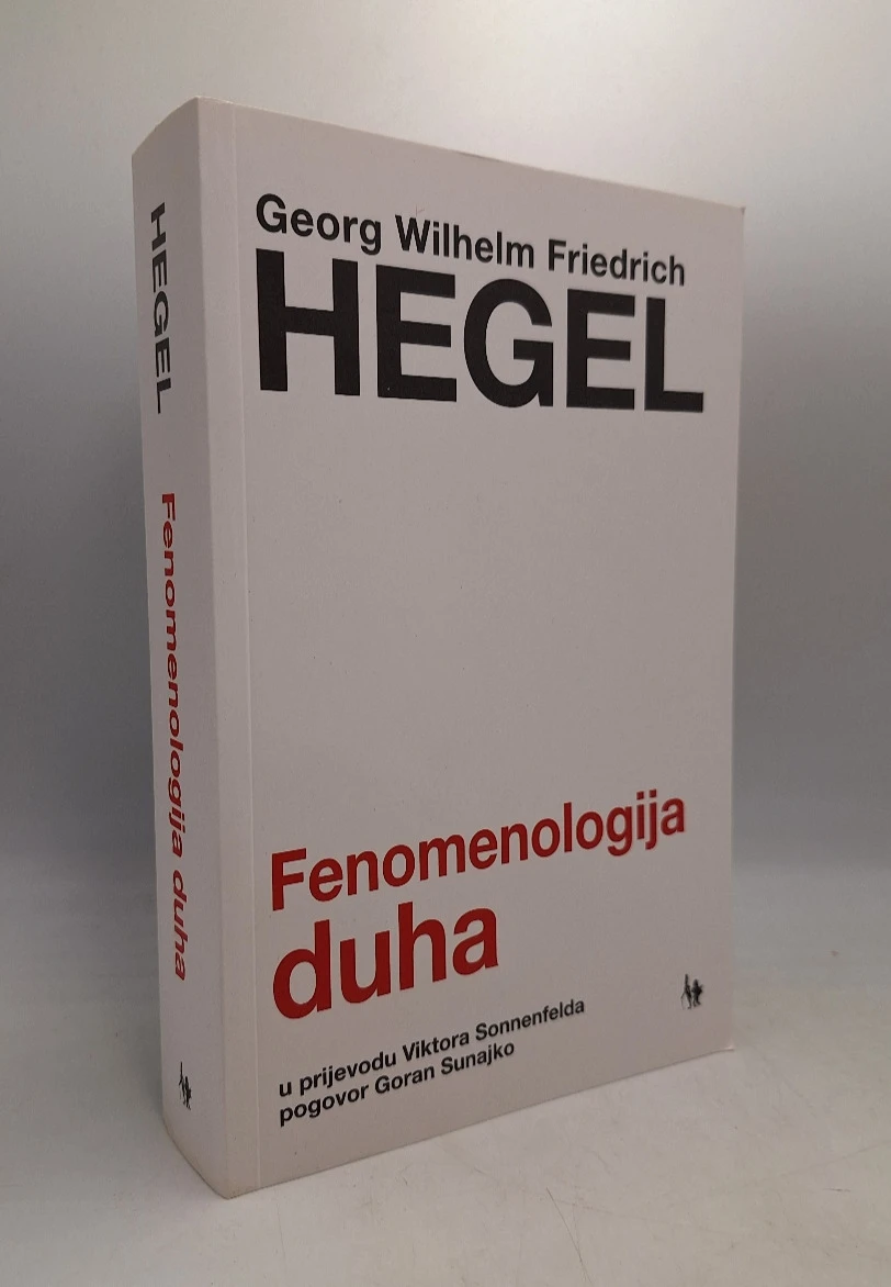 Fenomenologija duha knjige Hegel Georg Wilhelm Friedrich